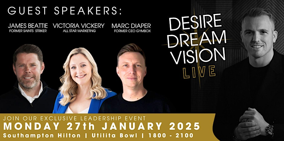 Desire Dream Vision DDV LIVE | Kickstart 2025 - Southampton Focus